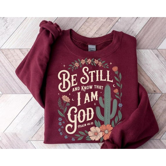 Christian Bible Verse | Psalm 46:10 Floral Design , Sweatshirt Size S ...