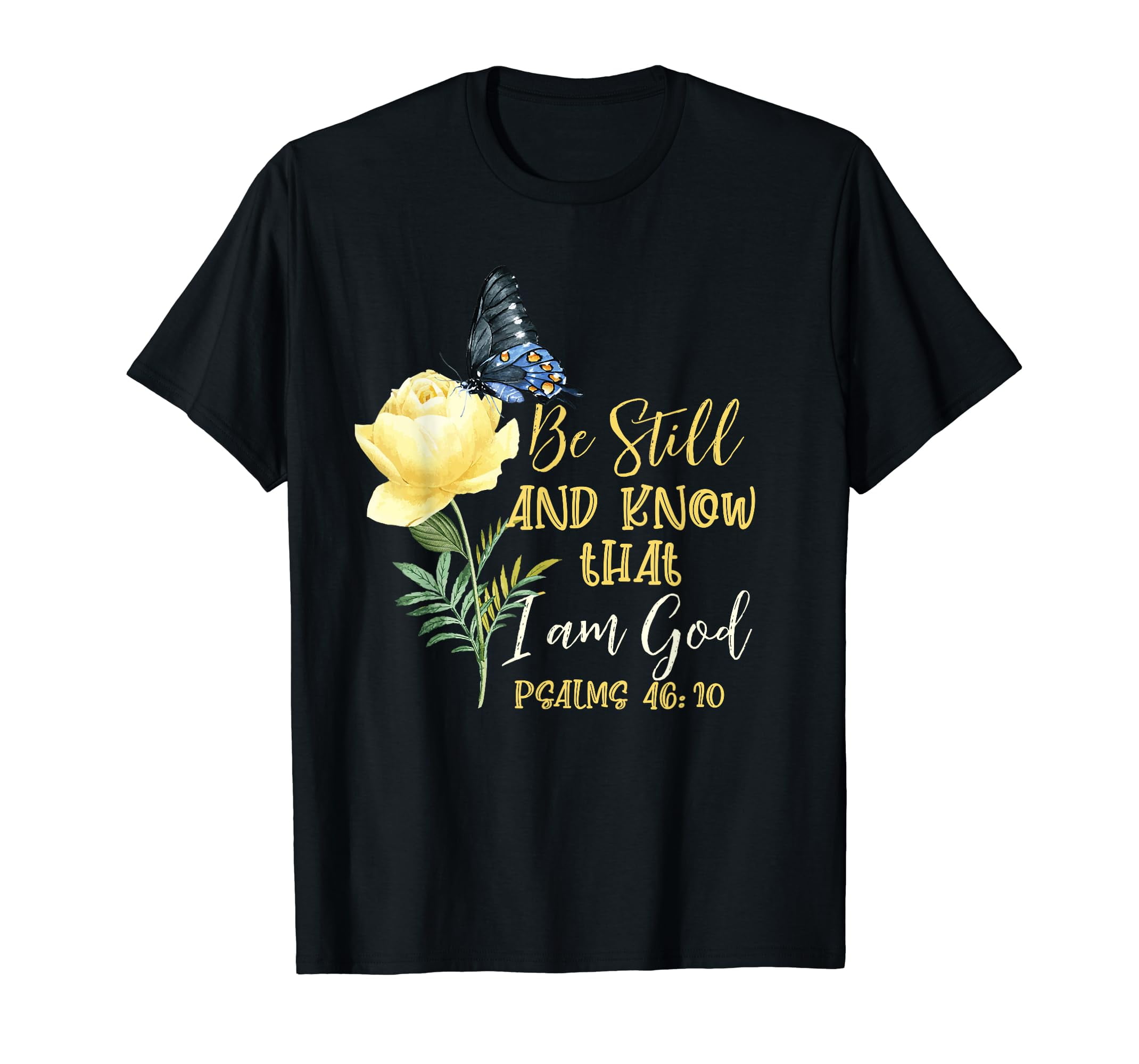 Christian Bible Verse Psalm 46:10 Flower Butterfly T-Shirt - Walmart.com