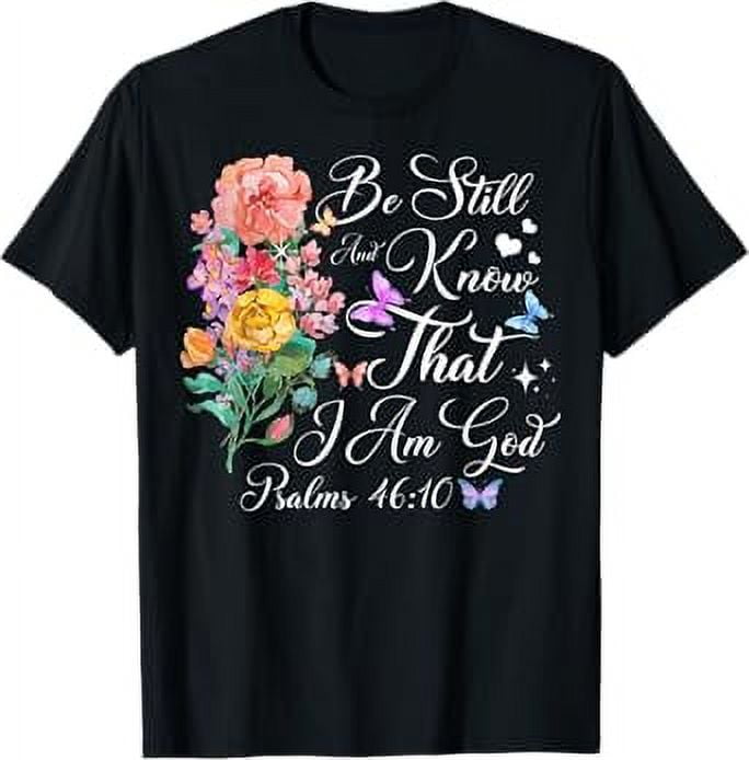Christian Bible Verse Psalm 4610 Flower Butterfly T-Shirt - Walmart.com