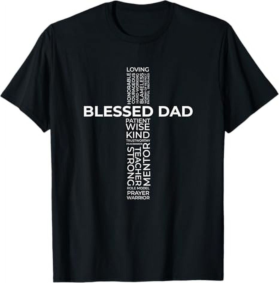 Christian Blessed Dad Cross Father's Day Shirt T-Shirt - Walmart.com