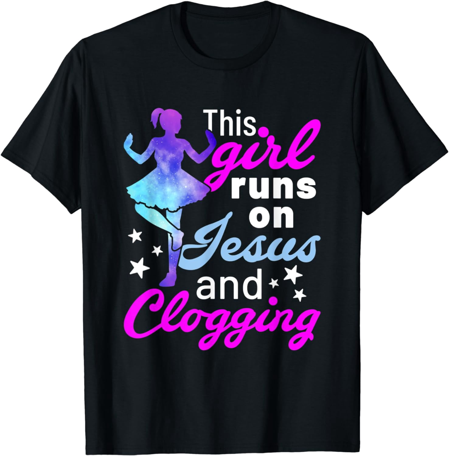Christian Clog Dancer This Girl Runs On Jesus and Clogging T-Shirt ...