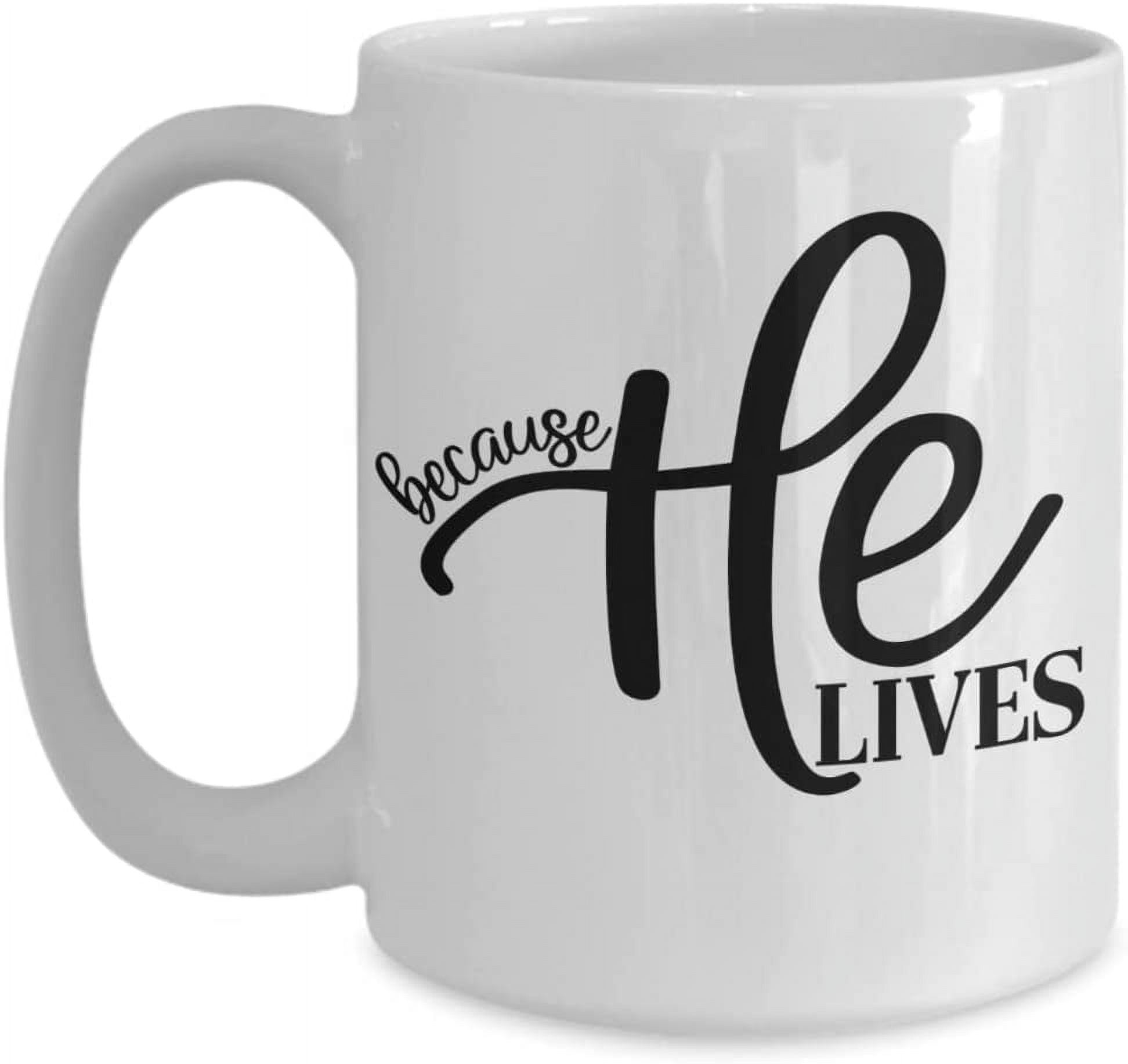 Christian Coffee Mug, Because He Lives, Easter Gifts Ideas For ...