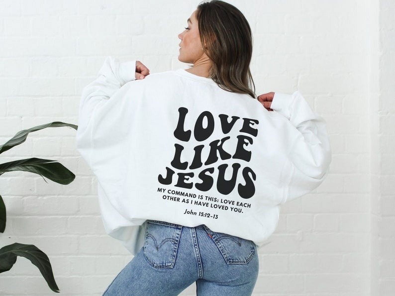 Christian Crewneck, Love Like Jesus Sweatshirt, Bible verse shirt ...