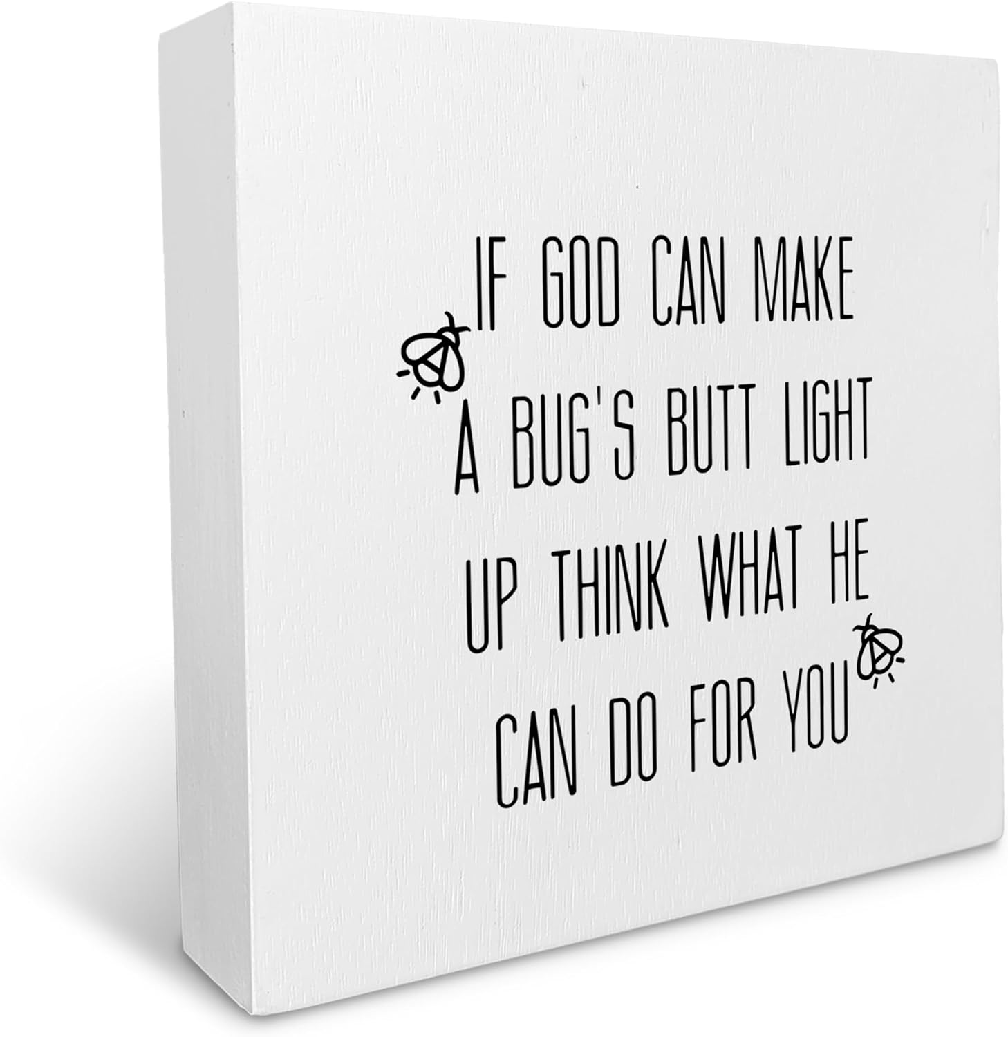 Christian Decor If God Can Make A Bug'S But Light Up Think What He Can ...