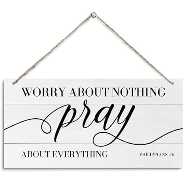 Christian Decor, Inspirational Wood Sign, Worry About Nothing Pray ...