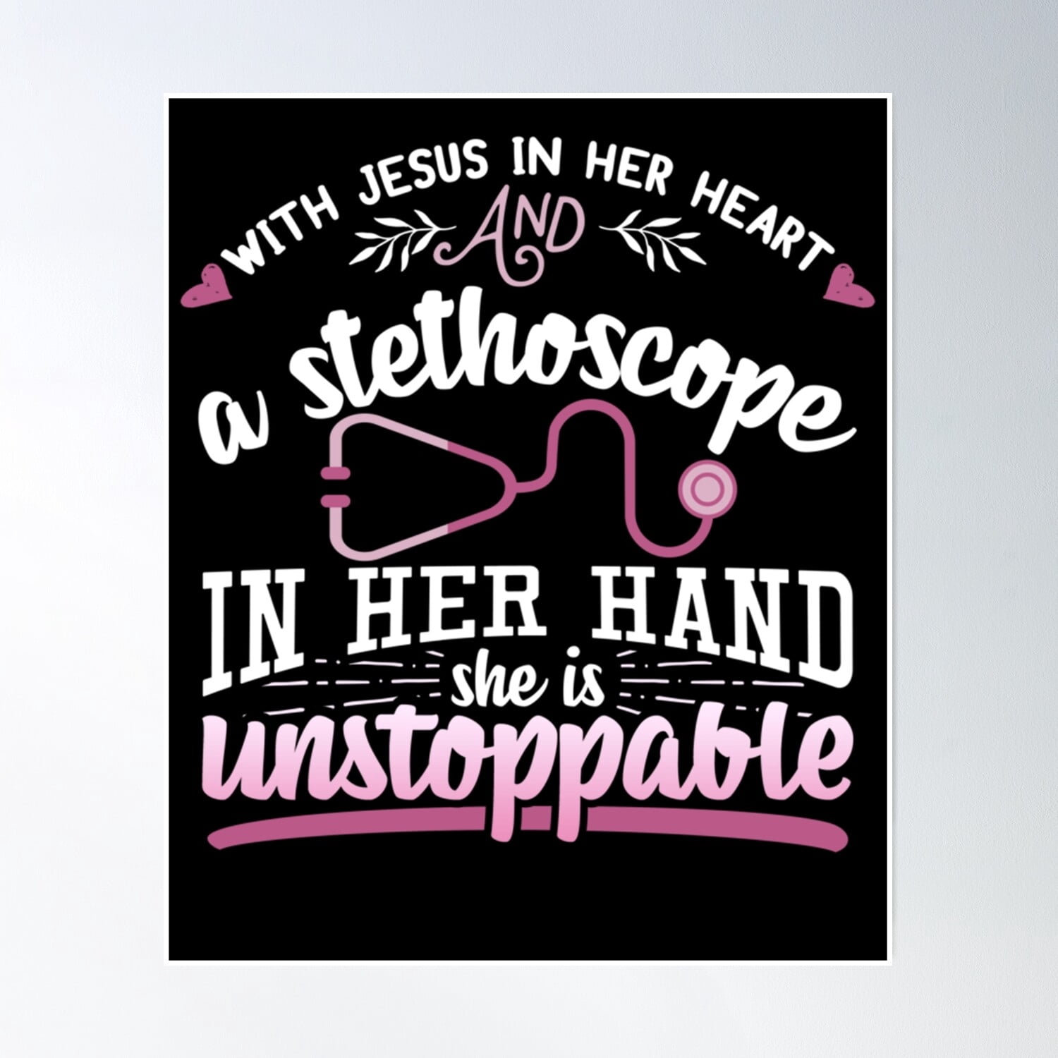 Christian Doctor Nurse Gift Jesus In Her Heart Stethoscope Poster Wall ...