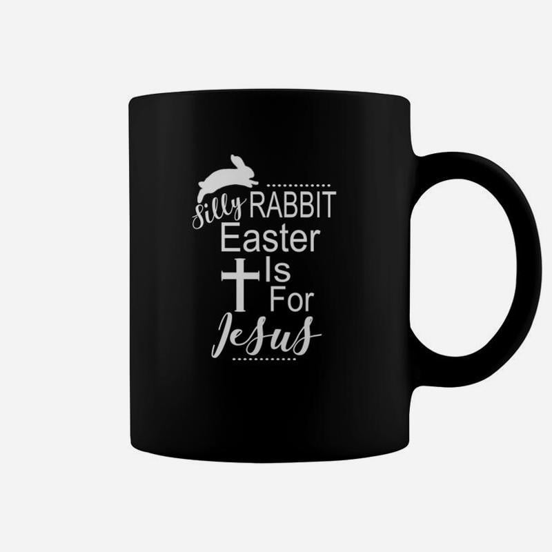 Christian Easter Giftsilly Rabbit Easter Is For Jesus Coffee - Walmart.com