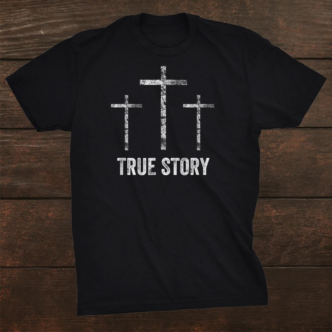 Christian Easter Resurrection Day True Story Jesus Cross Shirt Gift ...