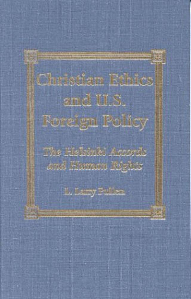 Pre-Owned Christian Ethics and U.S. Foreign Policy: The Helsinki ...