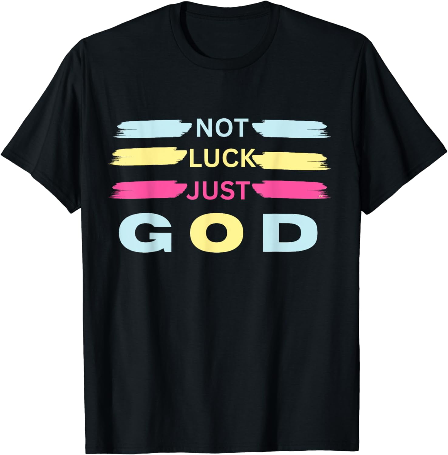 Christian Faith NOT LUCK, JUST GOD T-Shirt - Walmart.com
