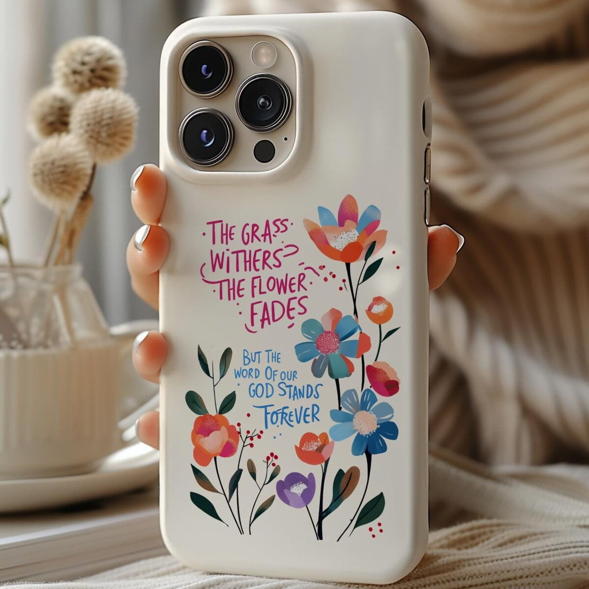 Christian Floral Isaiah 40:8 Bible Verse Phone Case with a Cute ...