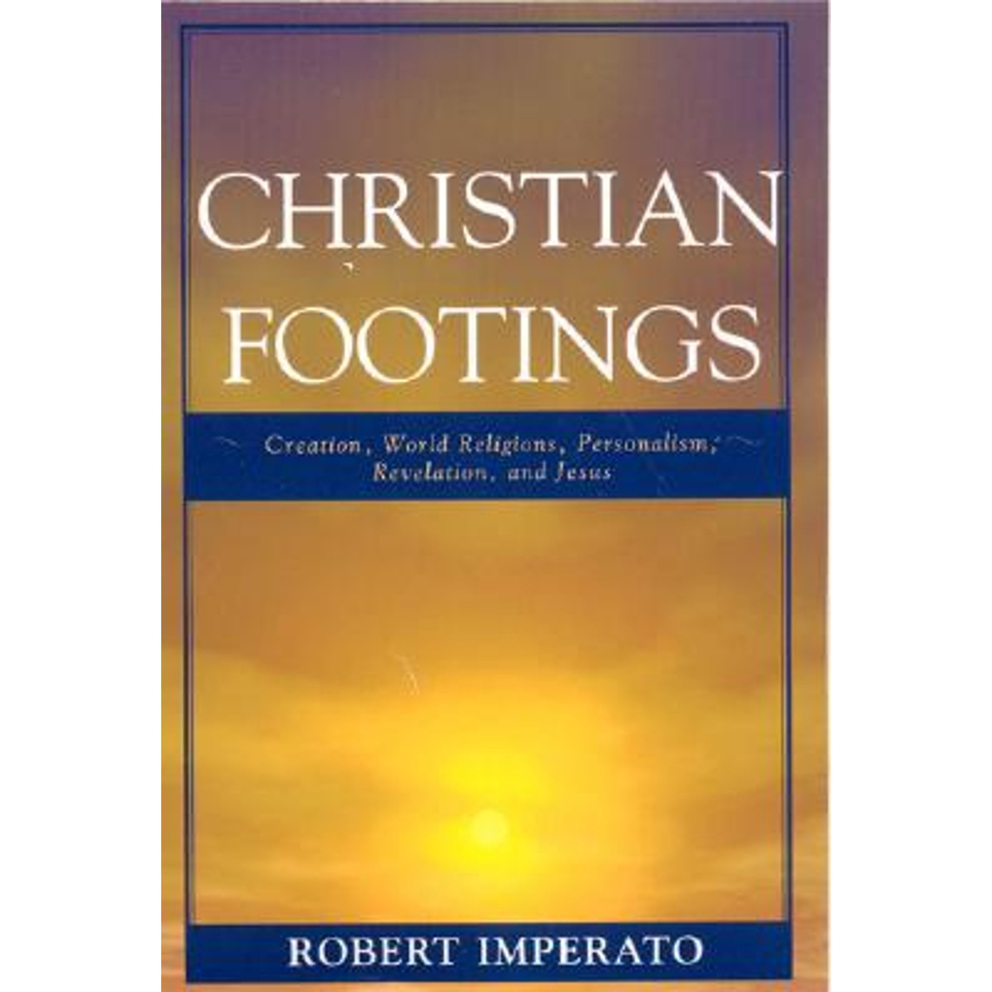 Pre-Owned Christian Footings: Creation, World Religions, Personalism ...