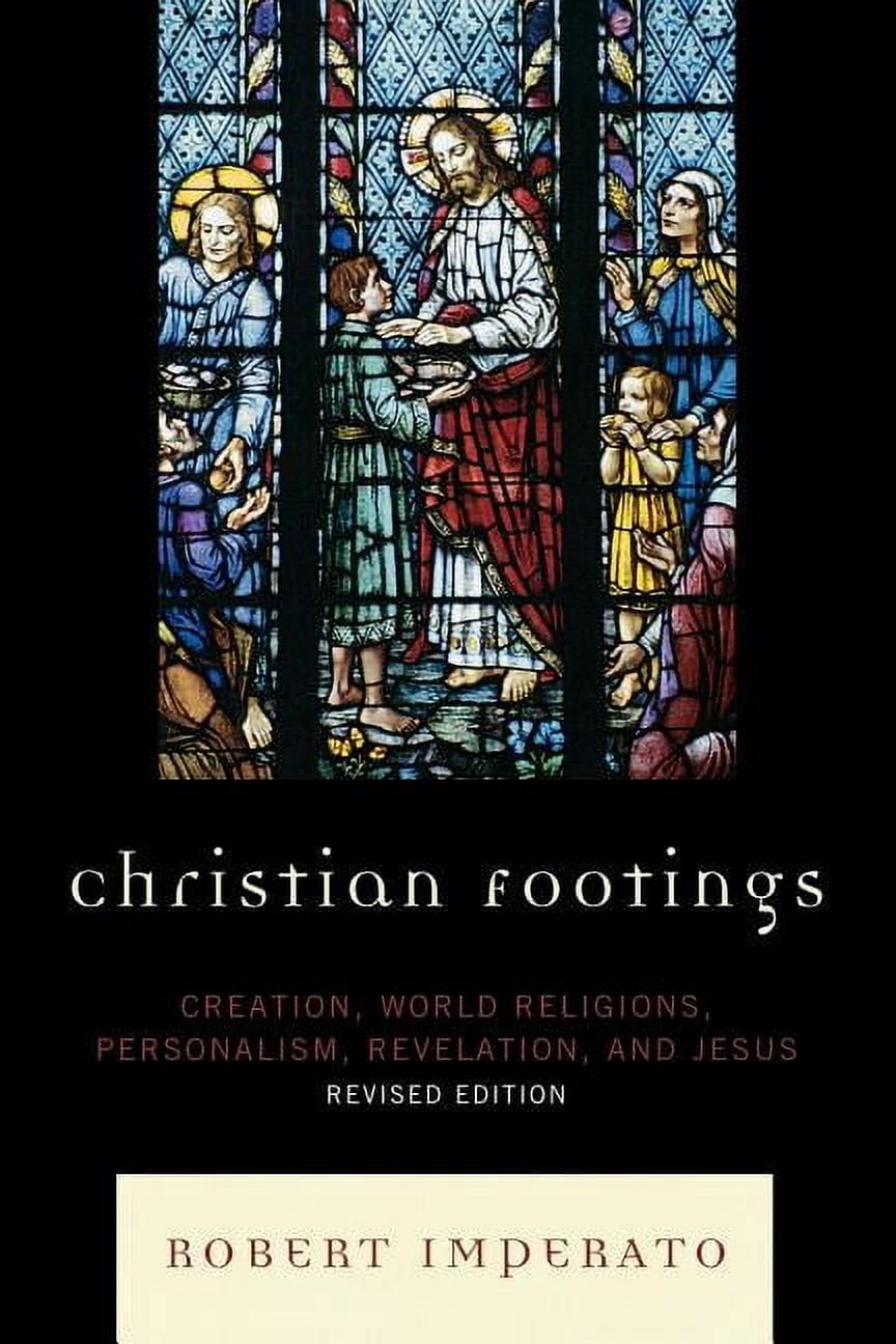 Christian Footings: Creation, World Religions, Personalism, Revelation ...