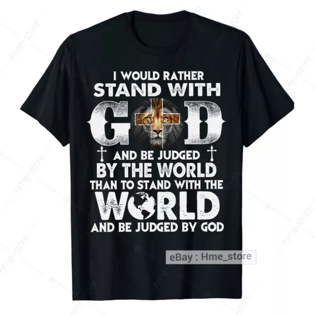 Christian I Would Rather Stand With God Judged by World T-shirt Faith ...
