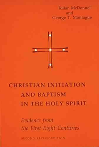 Pre-Owned Christian Initiation and Baptism in the Holy Spirit: Evidence ...