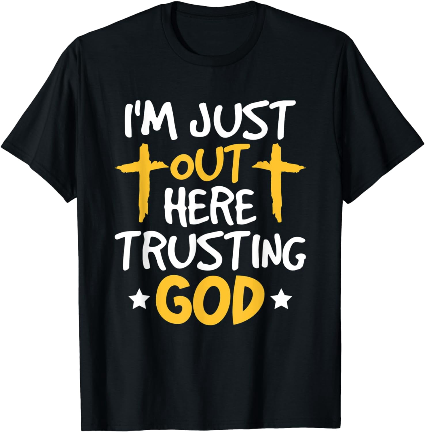 Christian Jesus Bible I'm Just Out Here Trusting God T-Shirt - Walmart.com