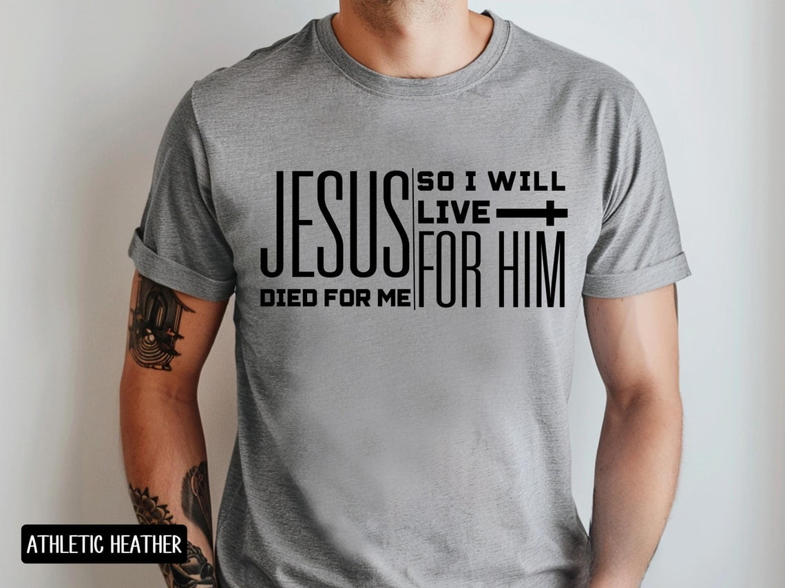Christian Jesus Died for Me Unisex Tee, Christian T-Shirt, Men's ...