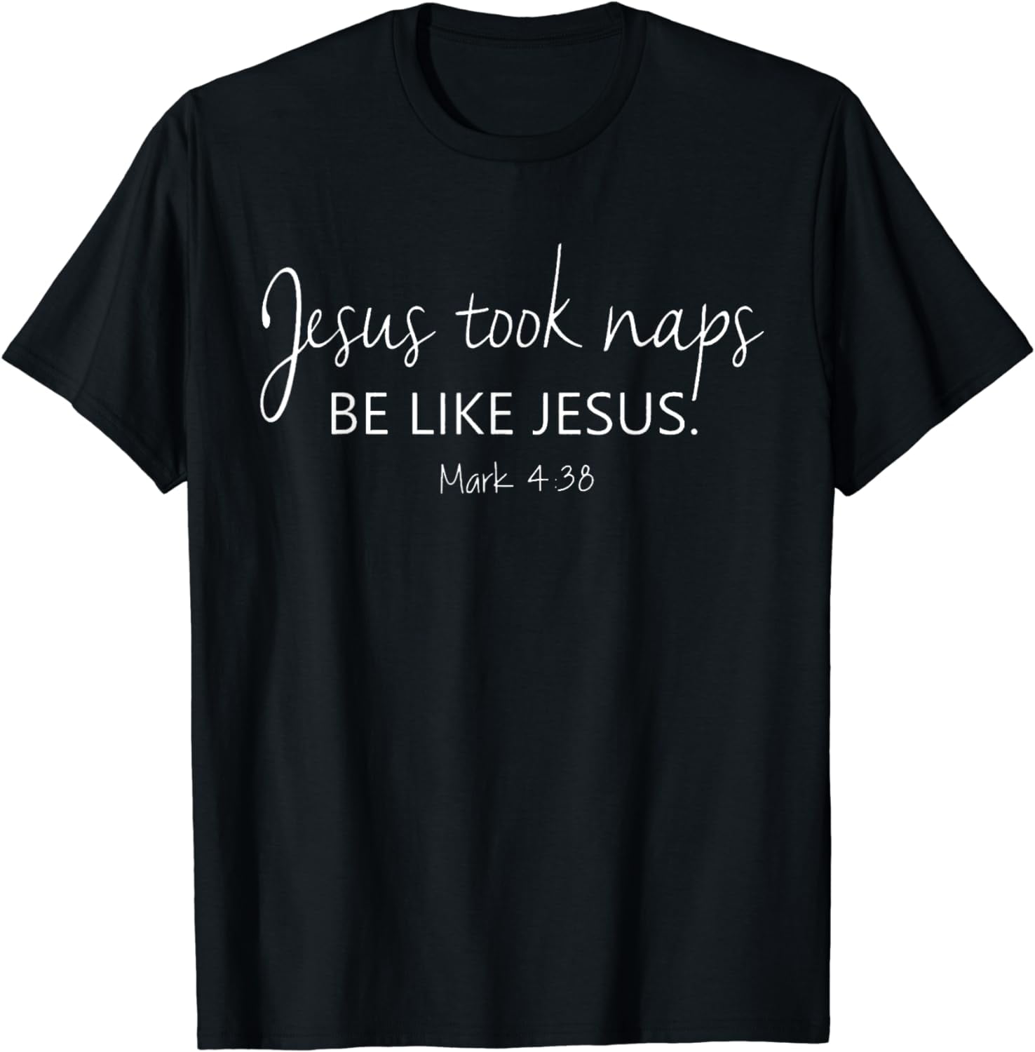 Christian Jesus Took Naps Be Like Jesus Faith Vibes T-Shirt - Walmart.com
