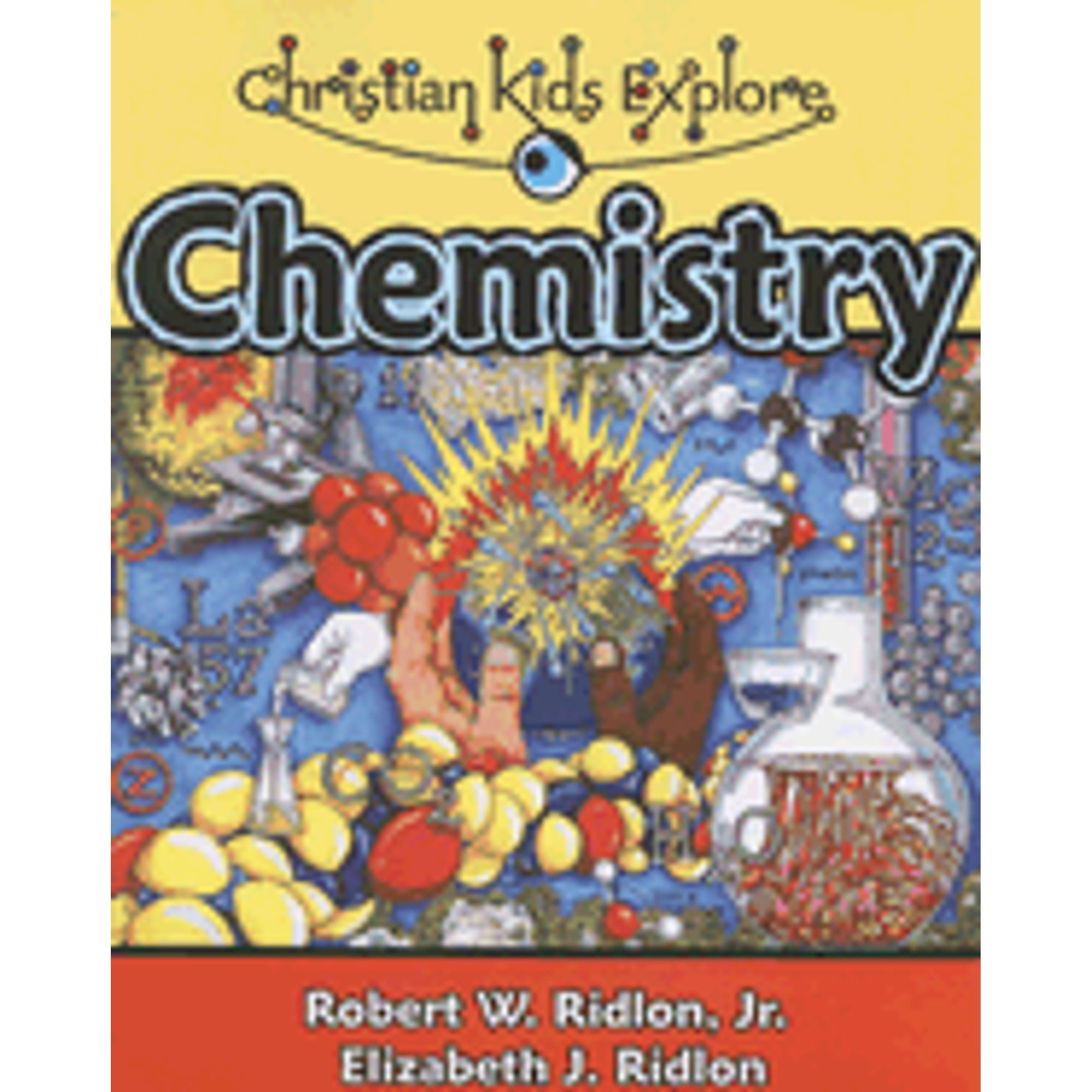 Pre-Owned Christian Kids Explore Chemistry (Paperback) 1892427184 9781892427182 - Walmart.com