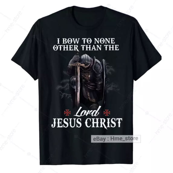 Christian Knight Templar I Bow To The Lord Jesus T-Shirt Warrior Of God ...