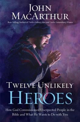 Pre-Owned Twelve Unlikely Heroes: How God Commissioned Unexpected ...
