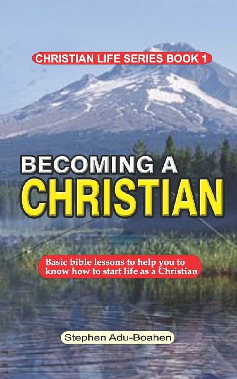 Christian Life: Becoming a Christian : Basic bible lessons to help you ...