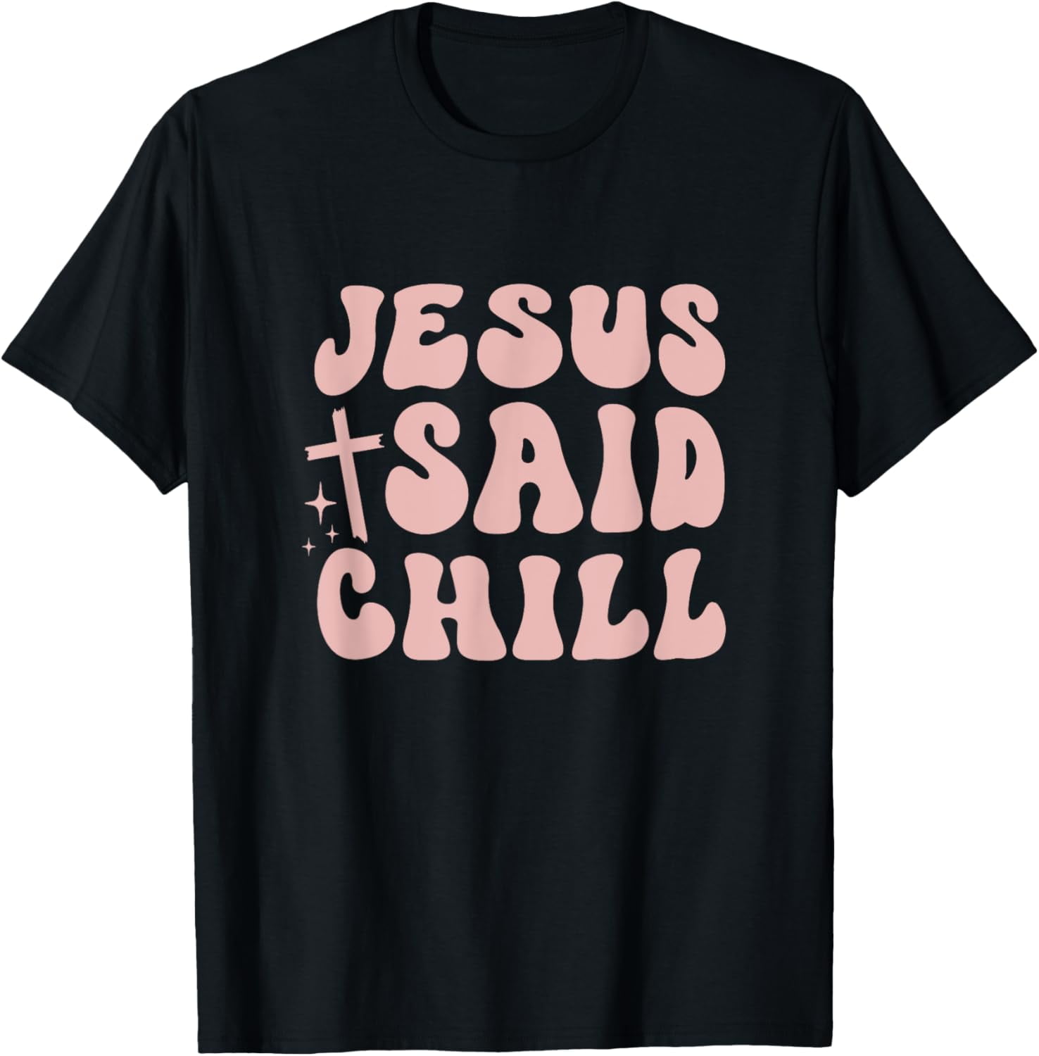 Christian Merch / Faith Jesus Said Chill Saying No Worry T-Shirt ...
