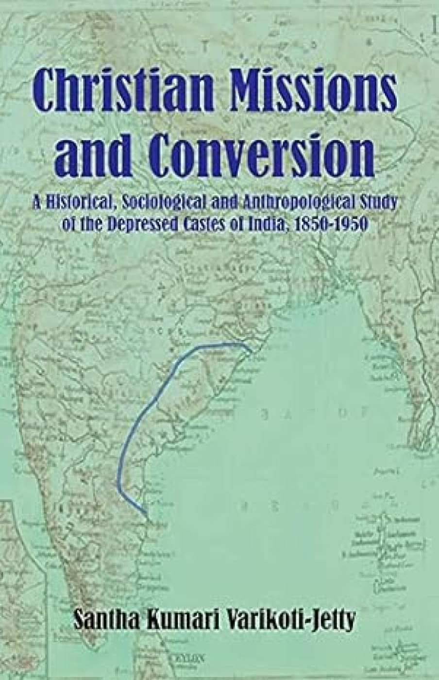 Christian Mission and Conversion: A Historical Sociological and ...