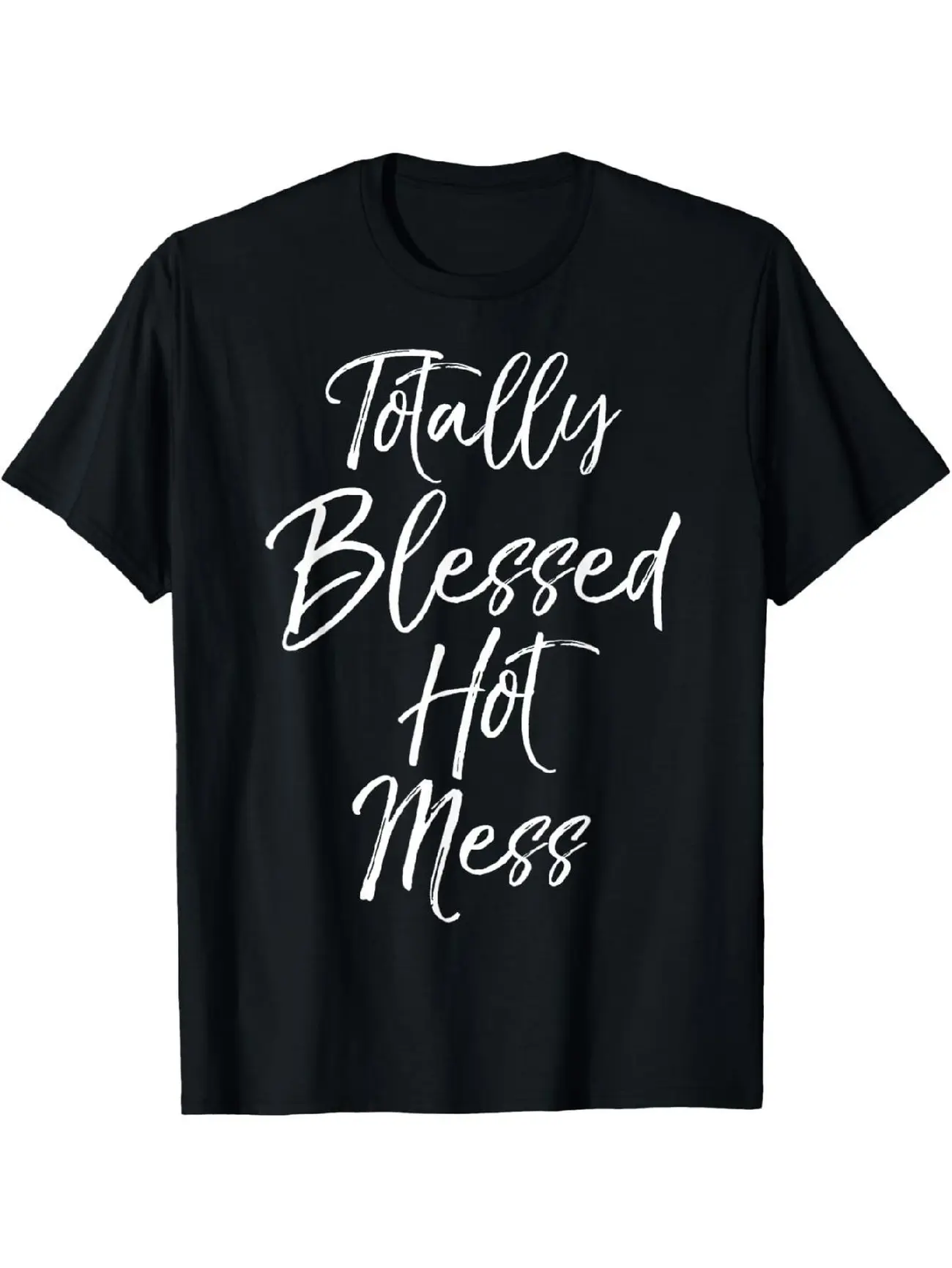 Christian Mom Totally Blessed Hot Mess T-Shirt - Black with White ...
