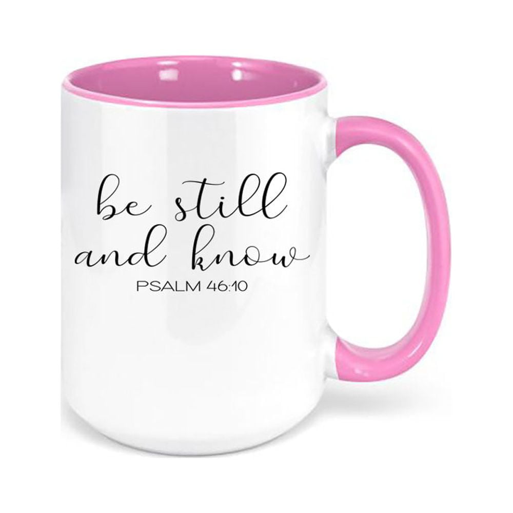 Christian Mug, Be Still And Know, Psalm 46:10, Religious Coffee Mug ...