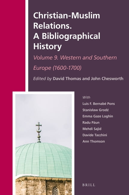 Christian-Muslim Relations : A Bibliographical History: Western and ...