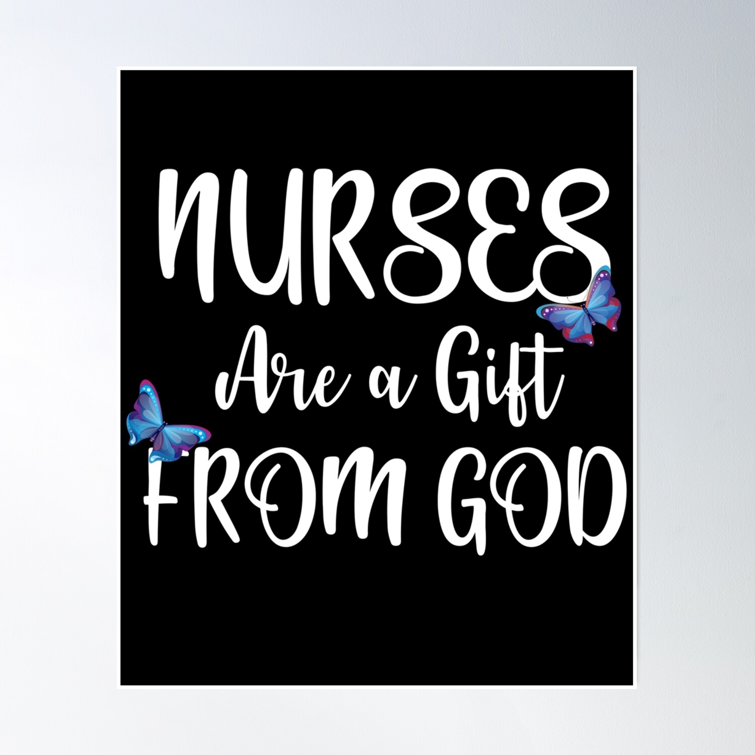 Christian Nurse Trendy Gift - Nurses Are A Gift From God Poster Wall ...