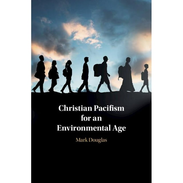 Christian Pacifism for an Environmental Age (Hardcover) - Walmart.com