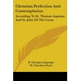 Christian Perfection And Contemplation: According To St. Thomas Aquinas ...