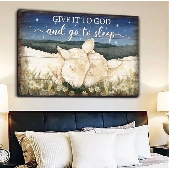 Christian Poster Print Give It To God And Go To Sleep Wall Art ...