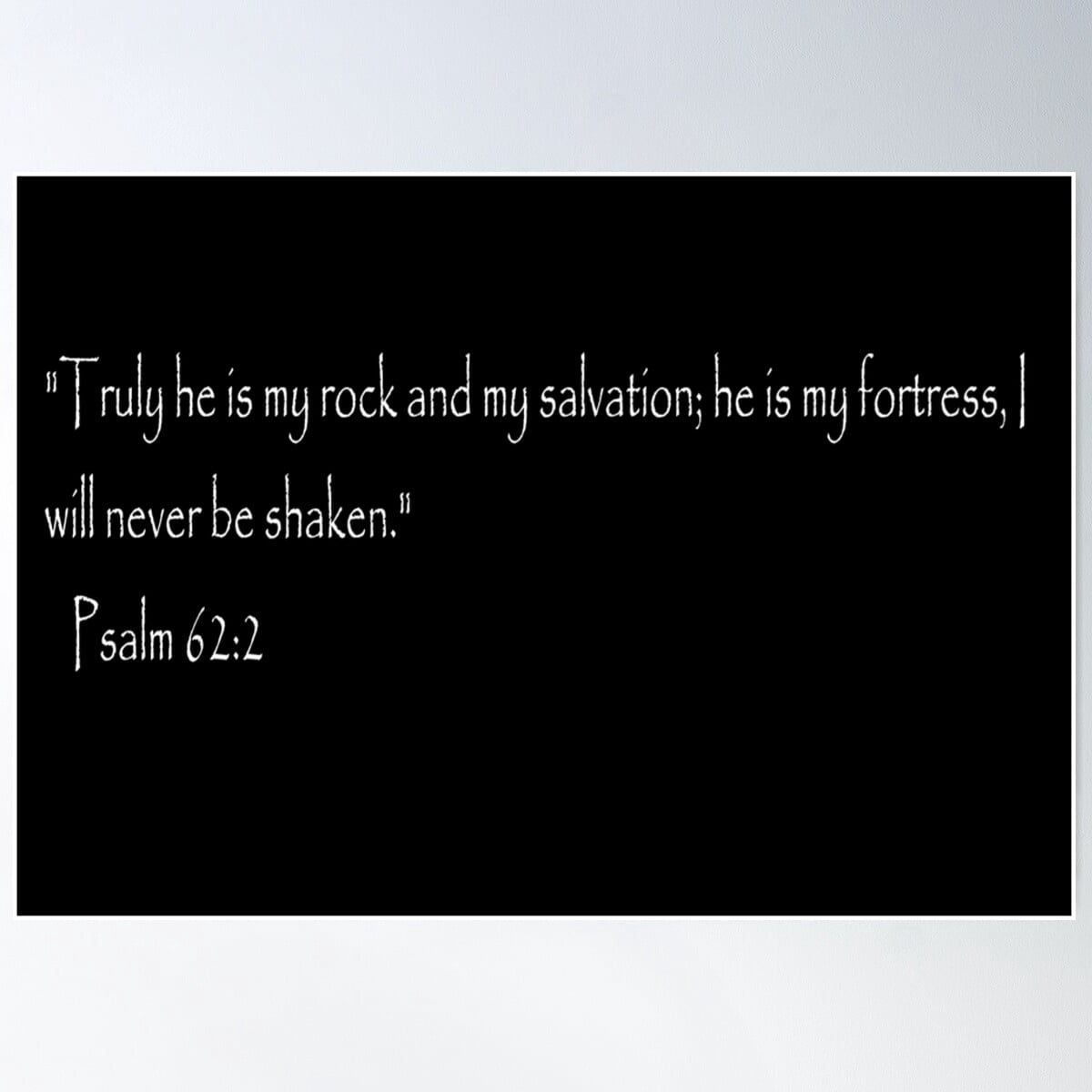 Christian Psalm 62:2 Poster Wall Art, Modern Wall Decor For Living Room ...