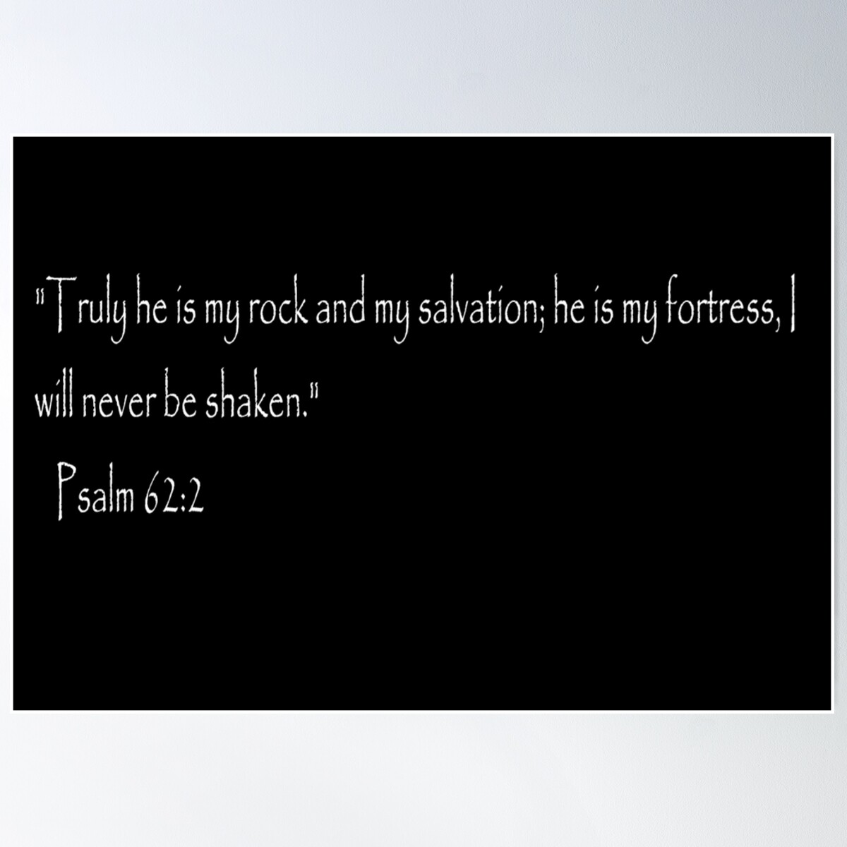 Christian Psalm 62:2 Poster Wall Art, Modern Wall Decor For Living Room ...