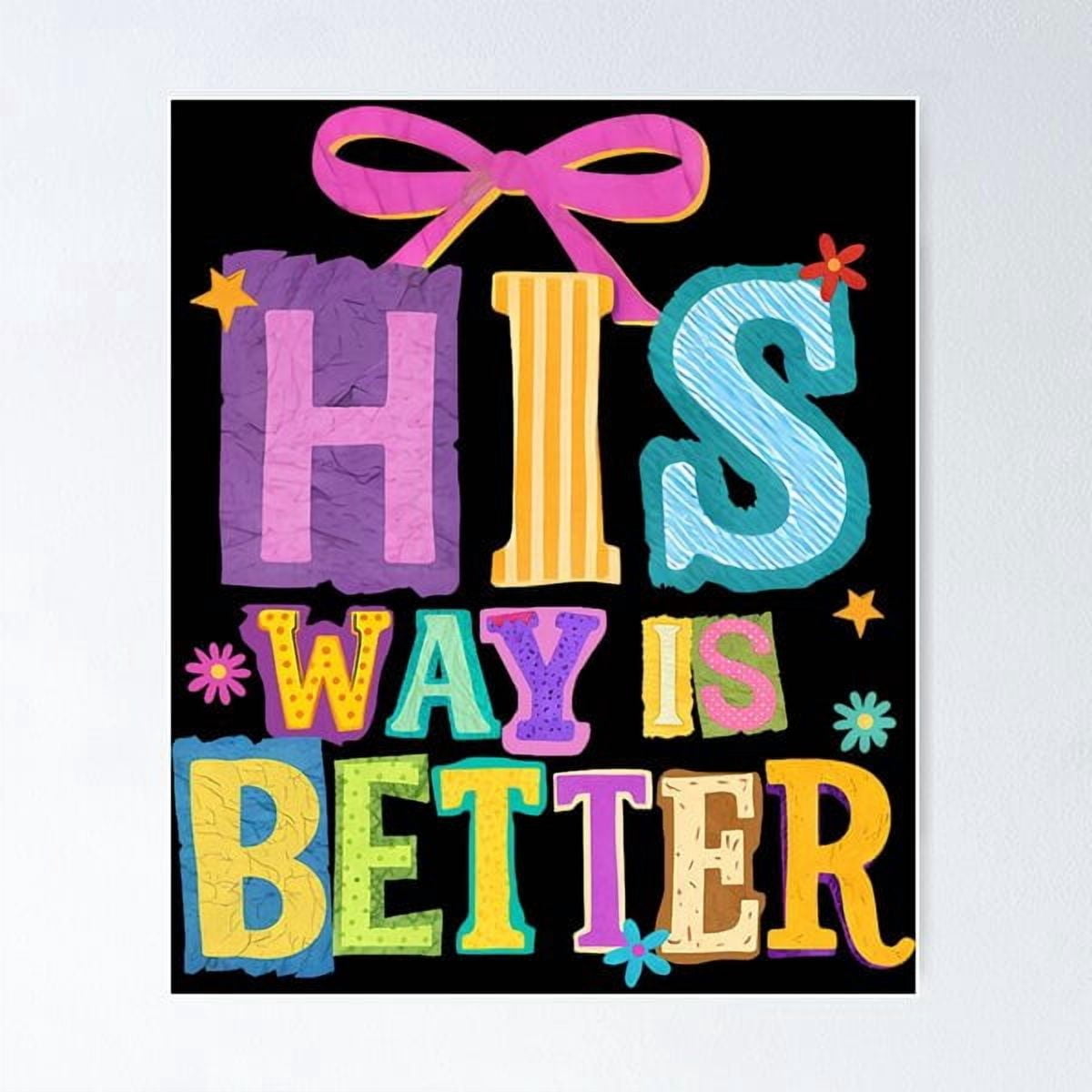 Christian Quote His Way'S Better Jesus Faith Bible Women Poster ...