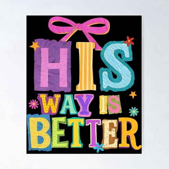 Christian Quote His Way'S Better Jesus Faith Bible Women Poster ...
