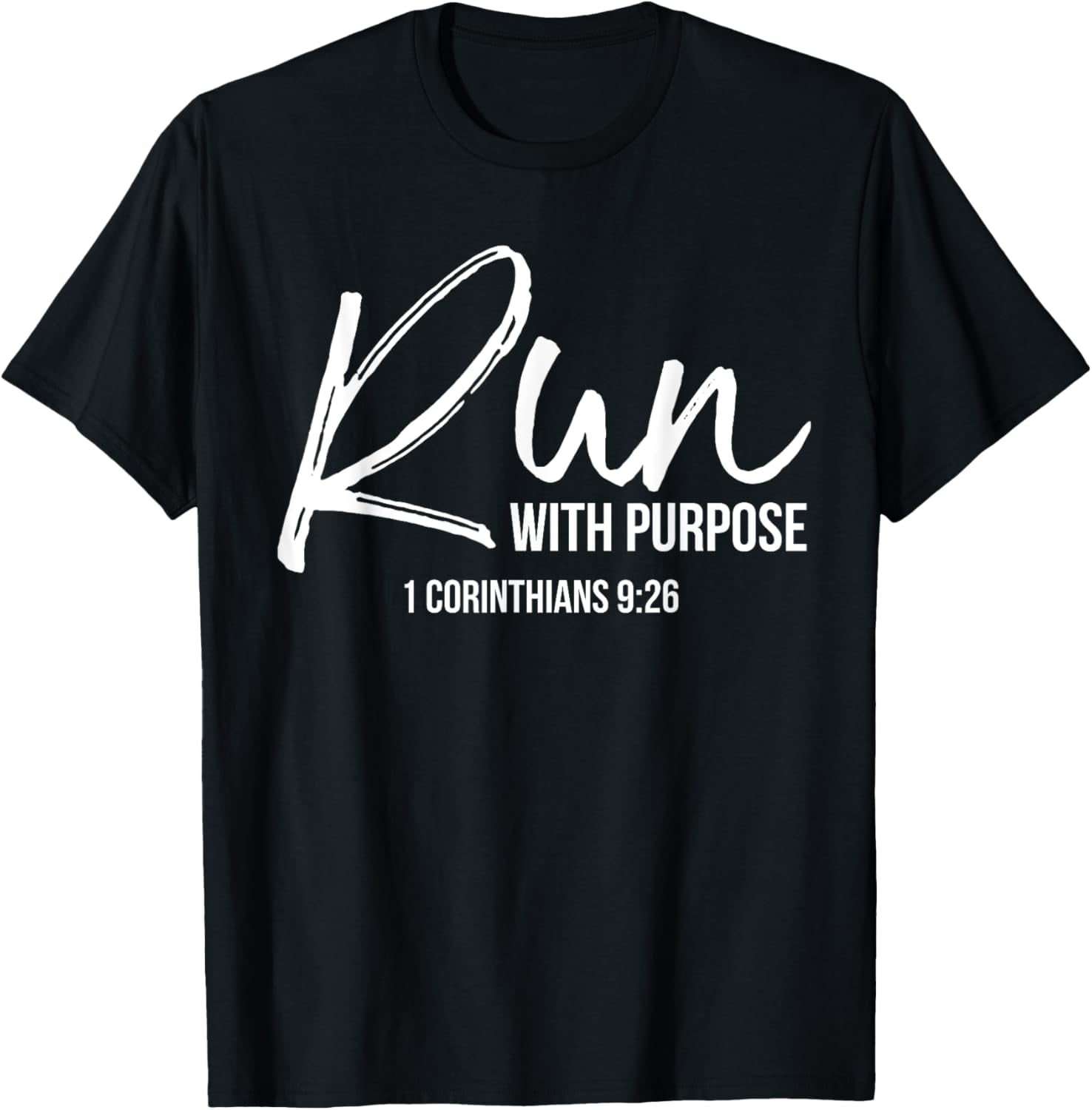Christian Runner Gift Running Gear Run With Purpose Quote T-Shirt100 ...