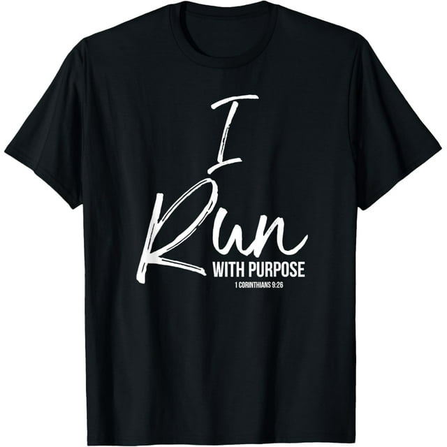 Christian Running Gift for Runners I Run with Purpose T-Shirt - Walmart.com