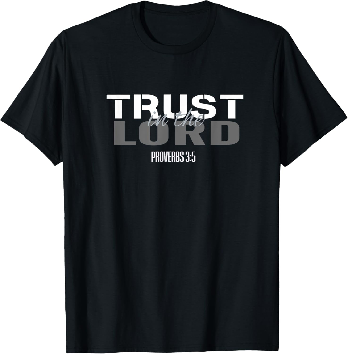 Christian Scripture Bible Verse Women Men Trust in the Lord T-Shirt men ...
