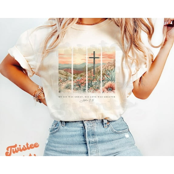 Christian Shirt - My Sin Was Great. His Love Was Greater Shirt - Womens ...