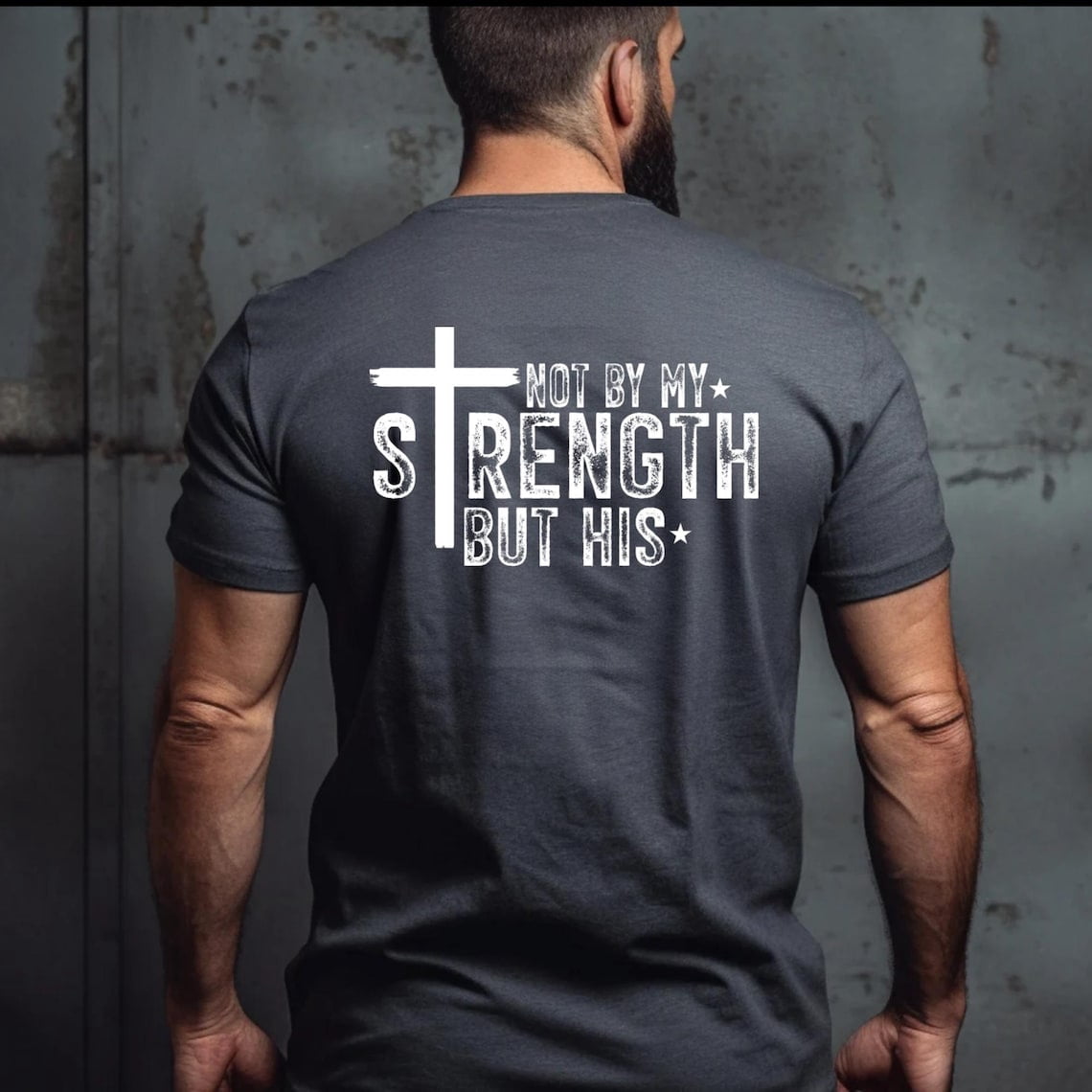 Christian Shirt: Not By My Strength But His, Faith Cross Tee - Walmart.com