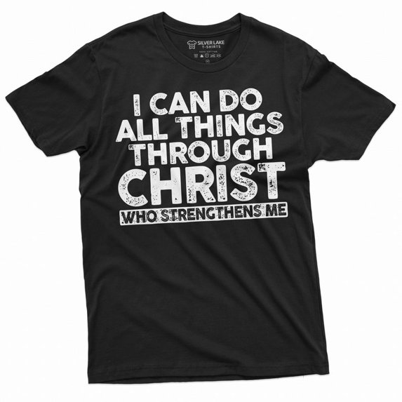 Christian Shirts I Can Do All Things Through Christ That Strengthens Me ...