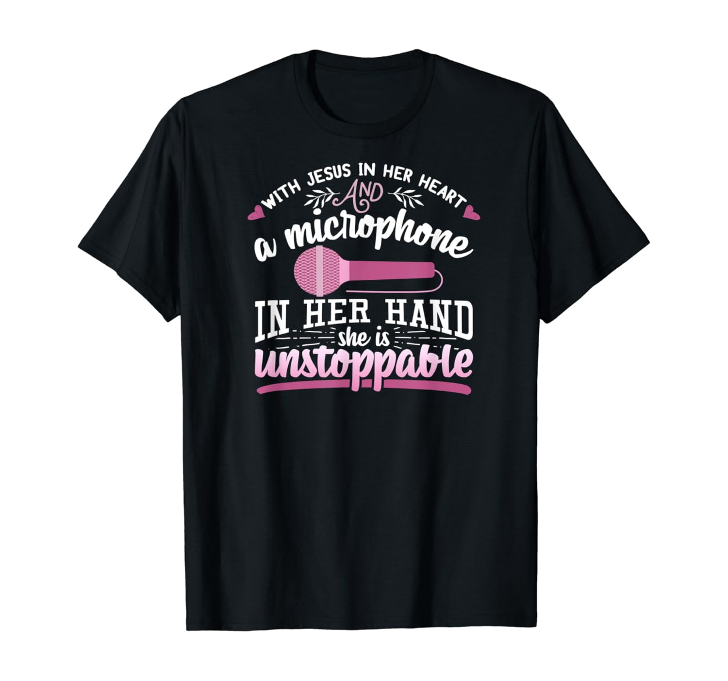 Christian Singer With Jesus In Her Heart And Microphone T-Shirt ...