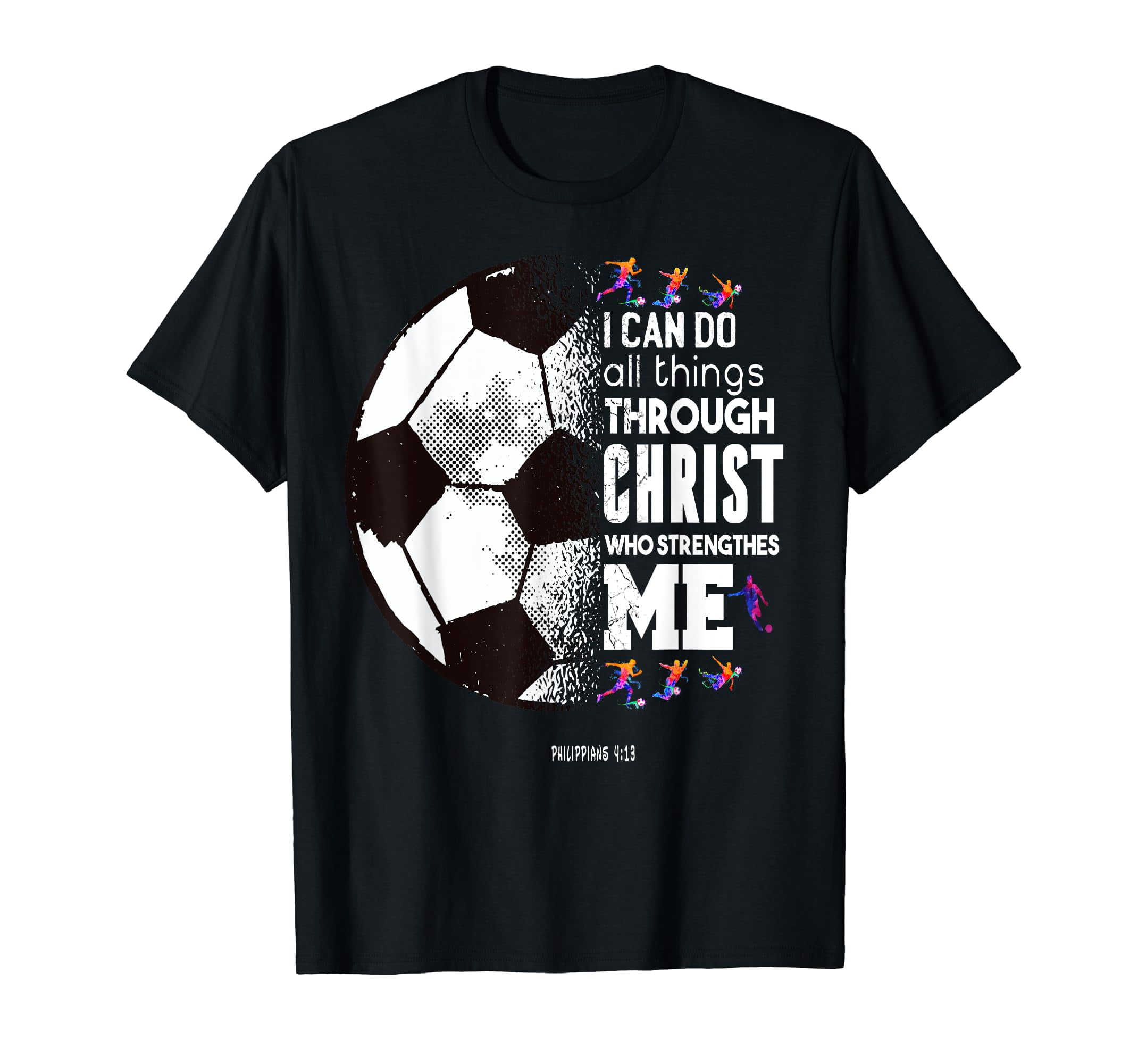 Christian Soccer I Can Do All Things Through Christ T-Shirt - Walmart.com