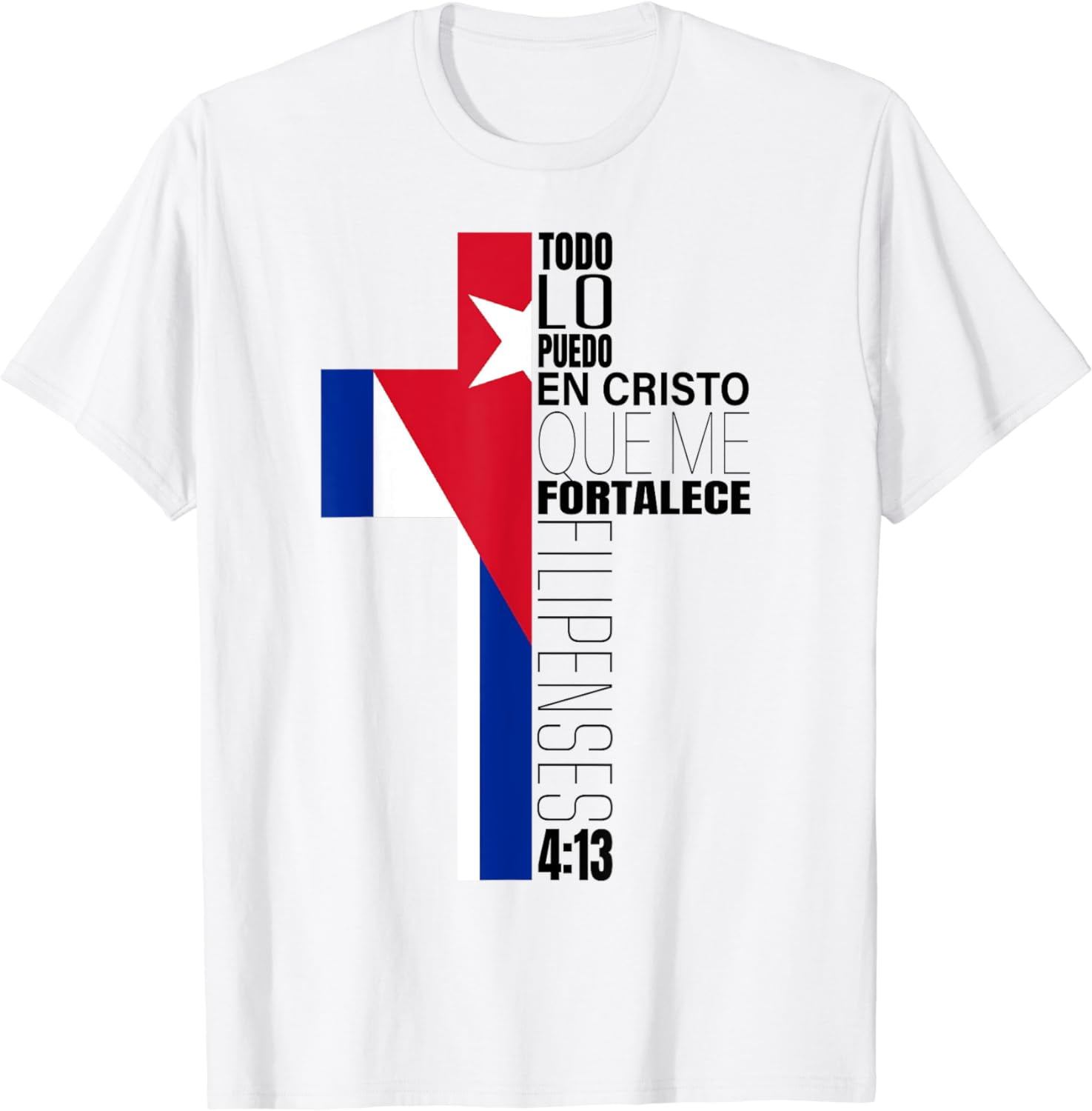 Christian Spanish Religious Verse Filipenses 4 13 Cuban Flag T-Shirt ...