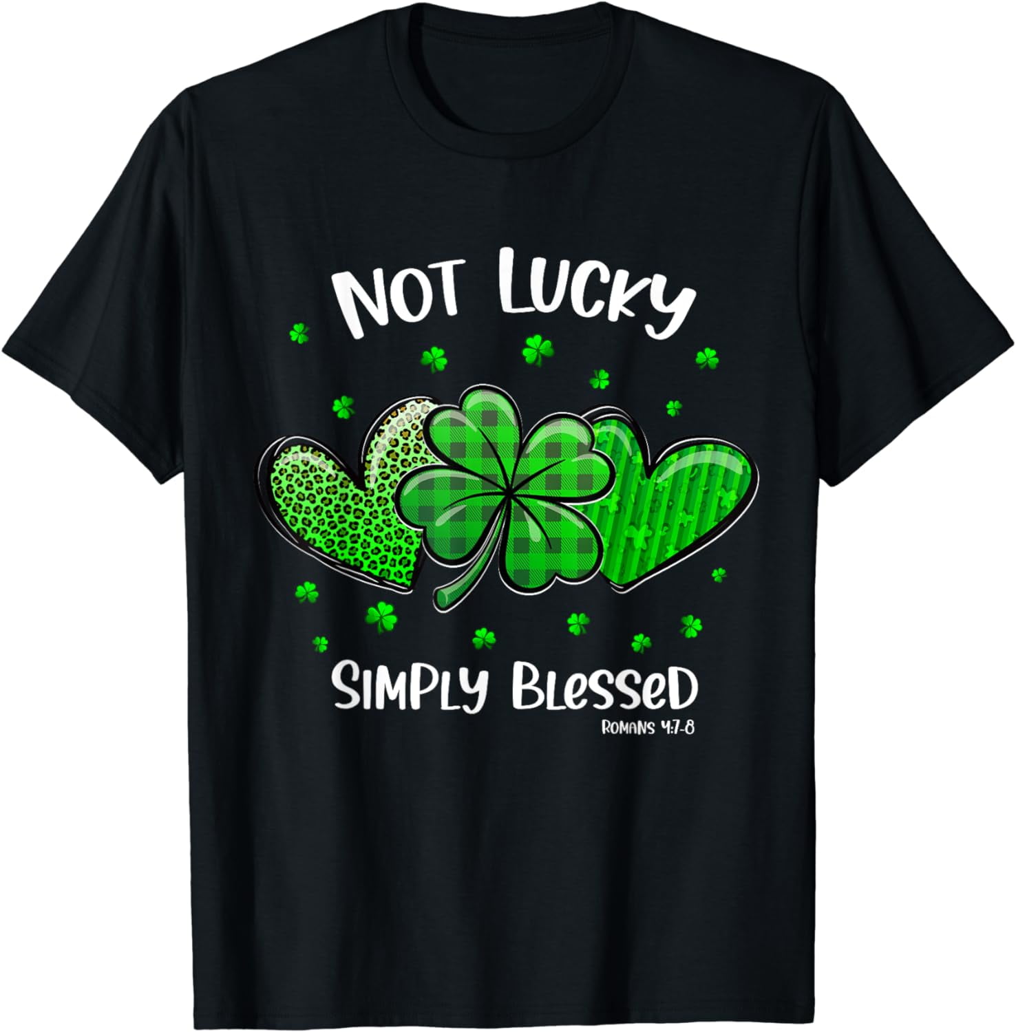 Christian St Patricks Day Shamrock Not Lucky Simply Blessed T-Shirt ...
