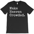 Christian Streetwear Make Heaven Crowded Themed Funny and Cool Faith ...